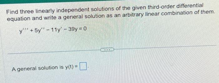 Solved Find three linearly independent solutions of the | Chegg.com