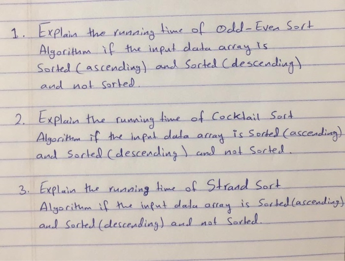Solved 1. Explain the running time of Odd- Even sort | Chegg.com