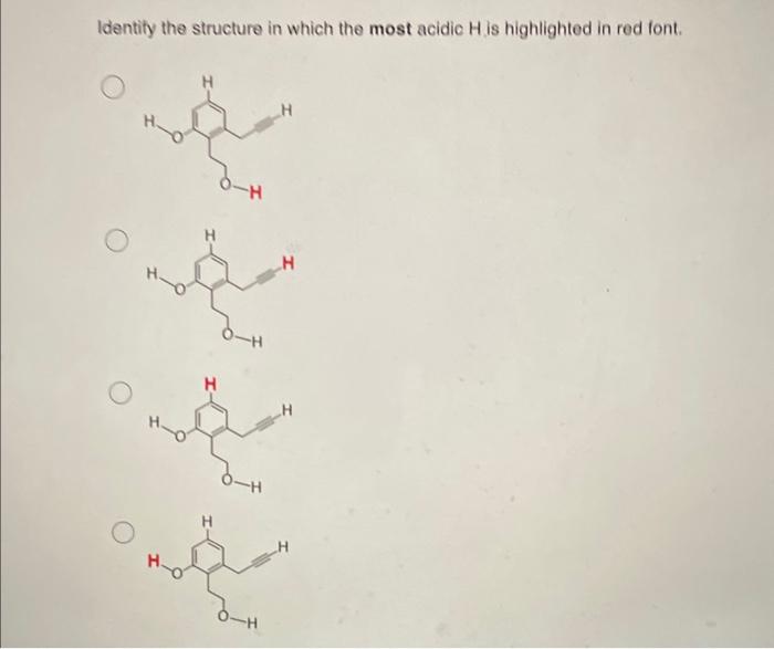 Solved Identity the structure in which the most acidic H is | Chegg.com