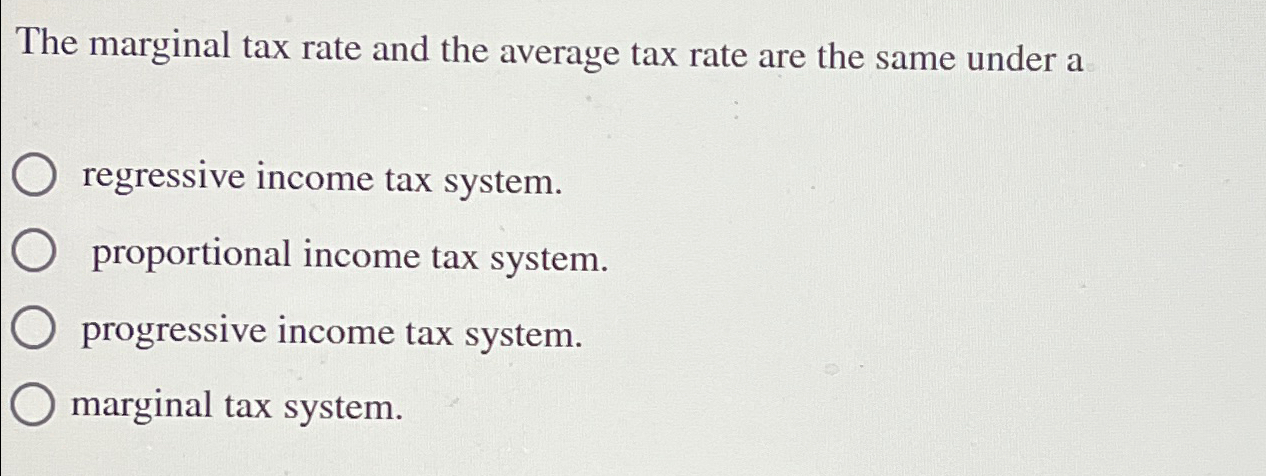 Solved The marginal tax rate and the average tax rate are | Chegg.com