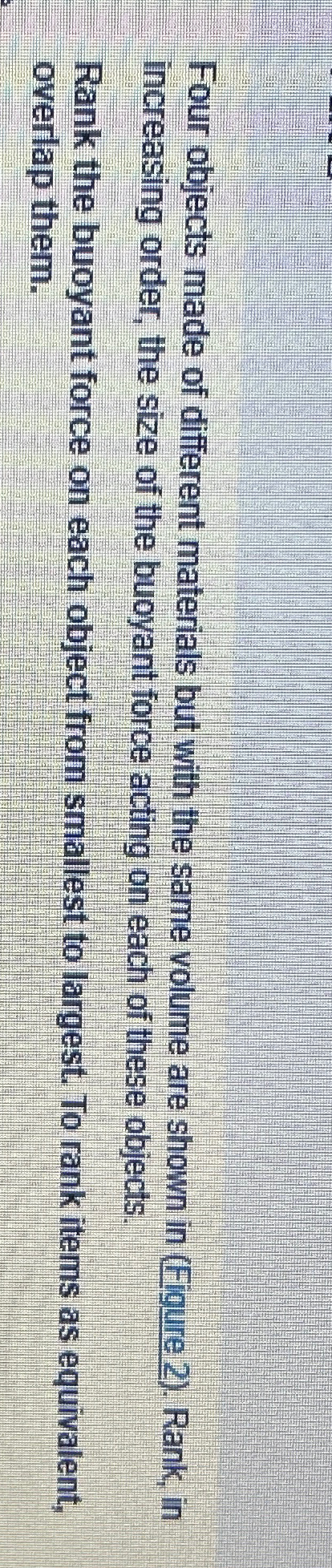 Solved Four objects made of different materials but with the | Chegg.com