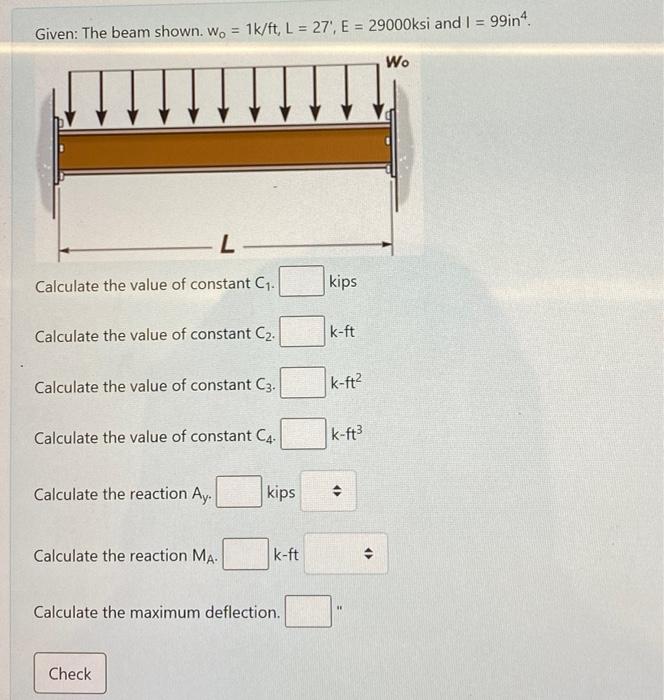 Solved Given: The beam shown. w0=1k/ft,L=277′,E=29000ksi and | Chegg.com