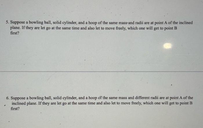 Solved 5. Suppose a bowling ball, solid cylinder, and a hoop | Chegg.com