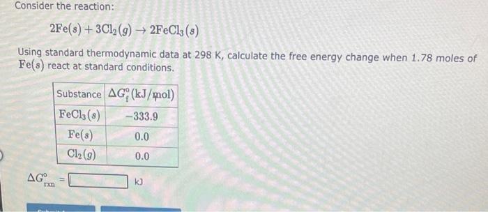 Solved Consider the reaction: 2Fe(s)+3Cl2(g)→2FeCl3(s) Using | Chegg.com