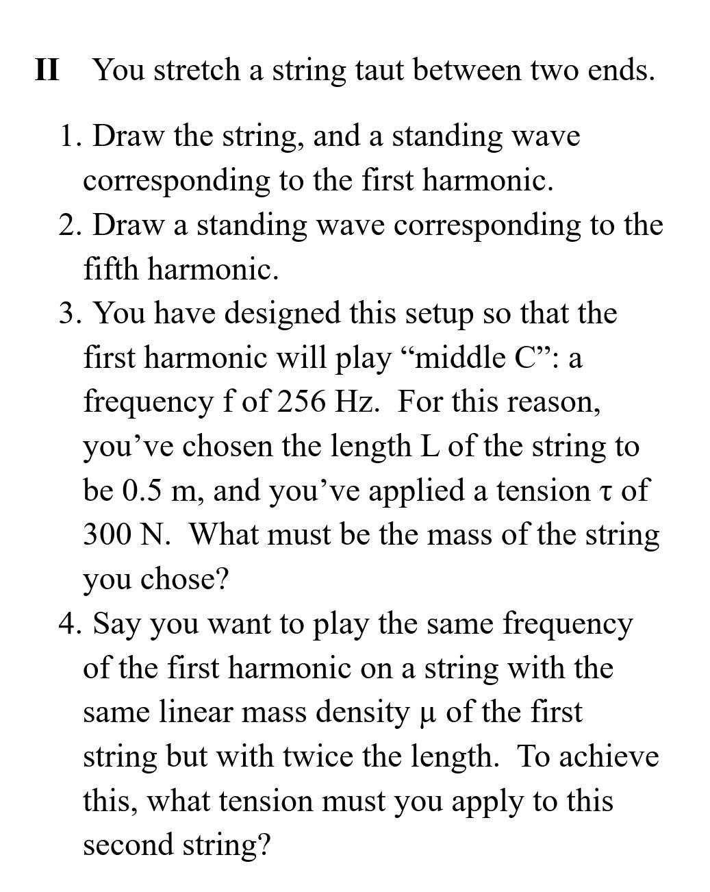 Solved II You stretch a string taut between two ends. 1. | Chegg.com