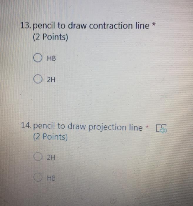 Solved 13. pencil to draw contraction line * (2 Points) O HB | Chegg.com