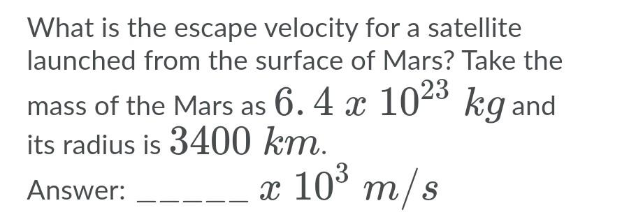 Solved What is the escape velocity for a satellite launched | Chegg.com