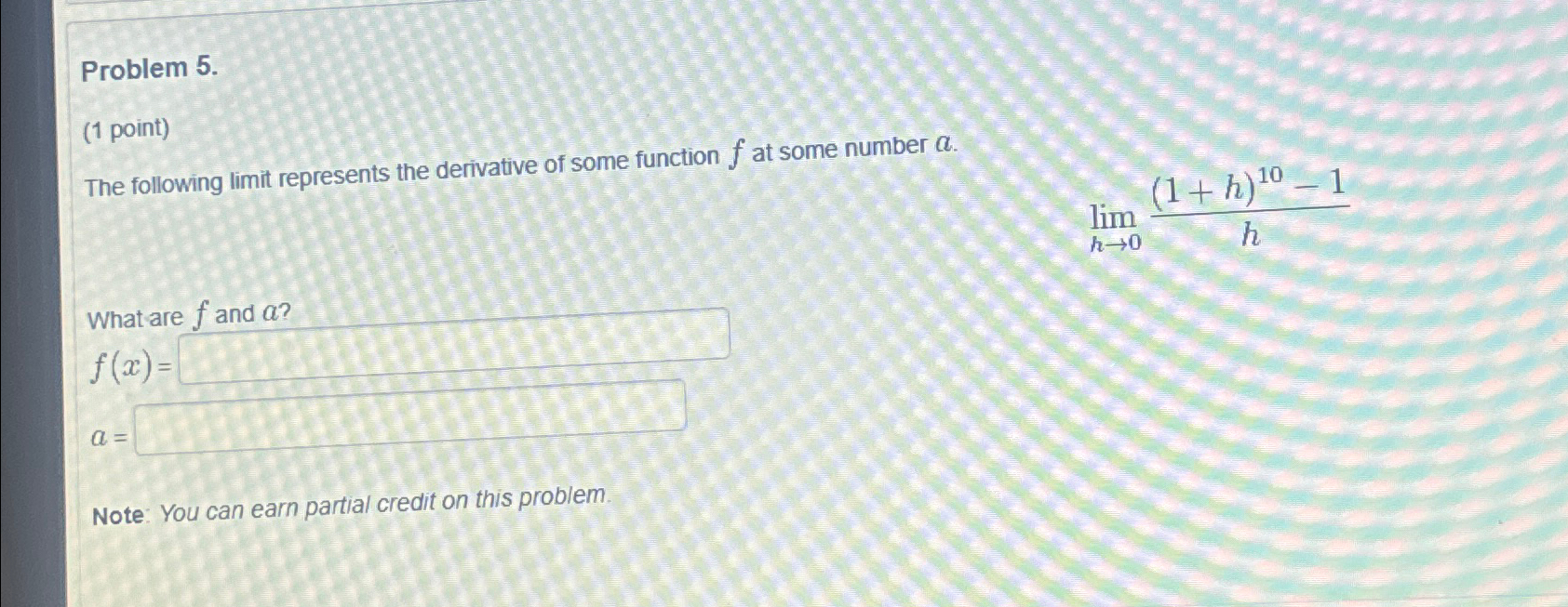 Solved Problem 5.(1 ﻿point)The following limit represents | Chegg.com
