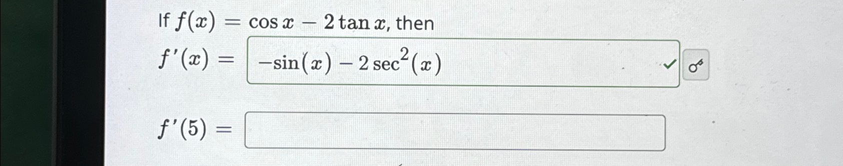 Solved If f(x)=cosx-2tanx, ﻿thenf'(x)=f'(5)= | Chegg.com