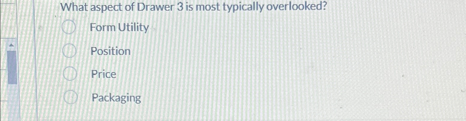 Solved What aspect of Drawer 3 ﻿is most typically | Chegg.com