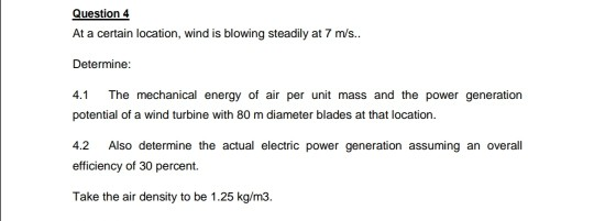 Solved Question 4 At a certain location, wind is blowing | Chegg.com