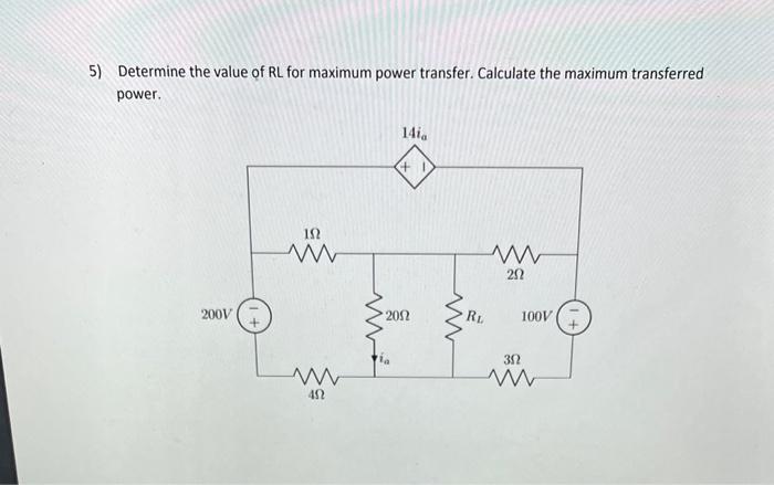 Solved 5) Determine the value of RL for maximum power | Chegg.com