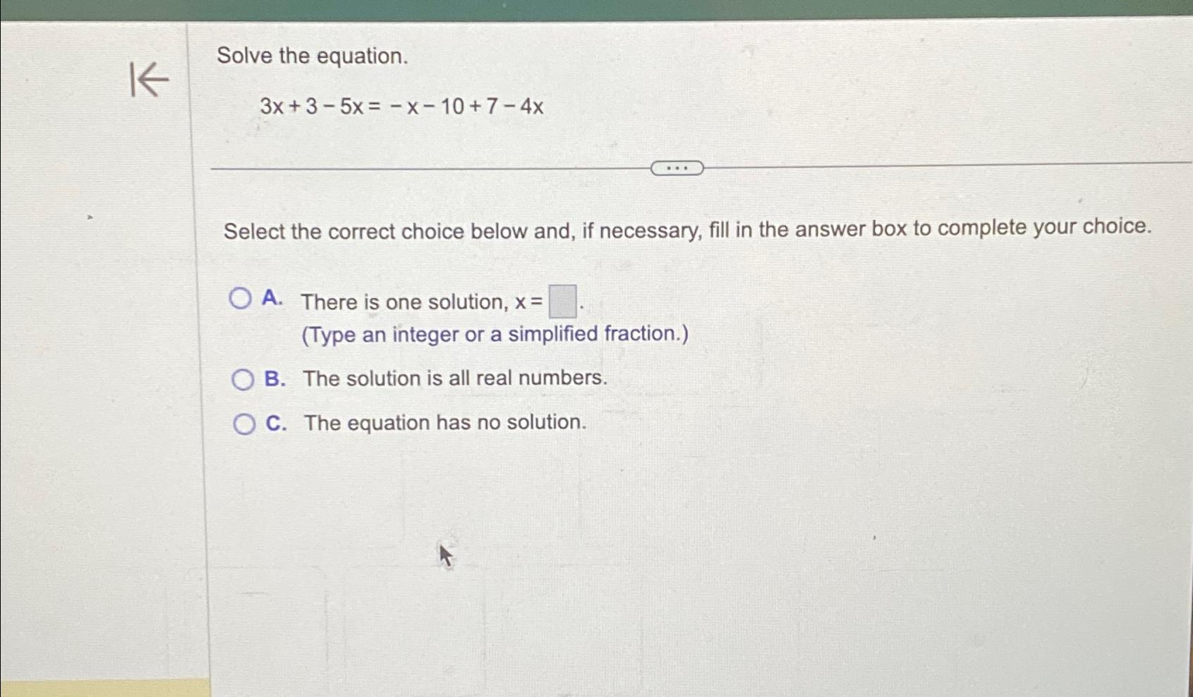 Solved 1larr, Solve the equation.3x+3-5x=-x-10+7-4xSelect | Chegg.com