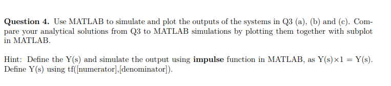 Question 4. ﻿Use MATLAB to simulate and plot the | Chegg.com