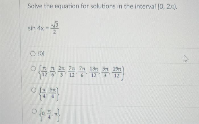 Solved Solve the equation for solutions in the interval | Chegg.com