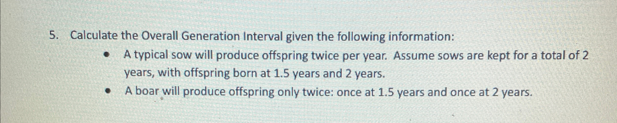 Solved Calculate the Overall Generation Interval given the | Chegg.com