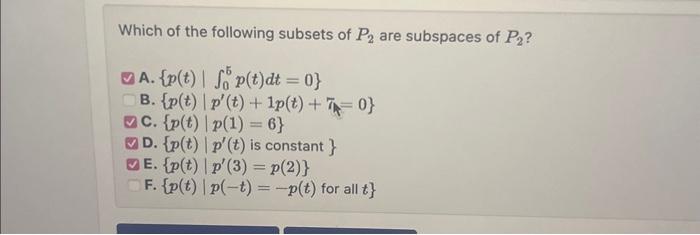 Solved Which of the following subsets of P2 are subspaces of | Chegg.com