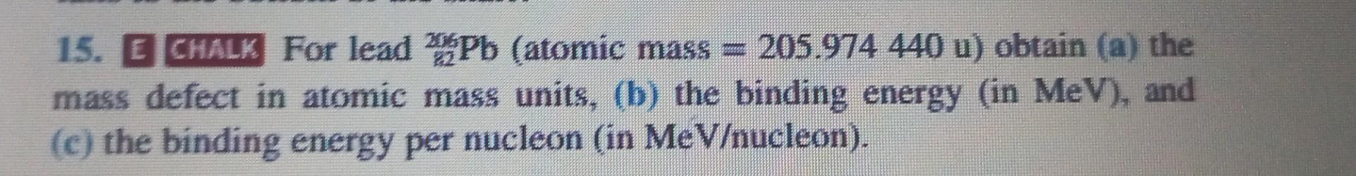 Solved 15. E CHALK For lead 266 Pb (atomic mass =205.974440u | Chegg.com