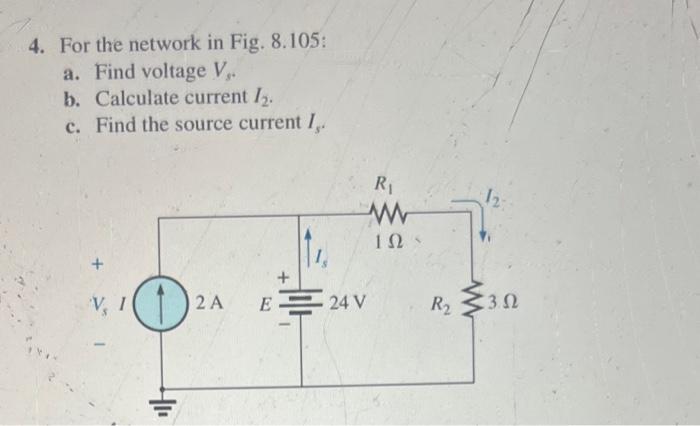 Solved 4. For the network in Fig. 8.105: a. Find voltage Vs. | Chegg.com