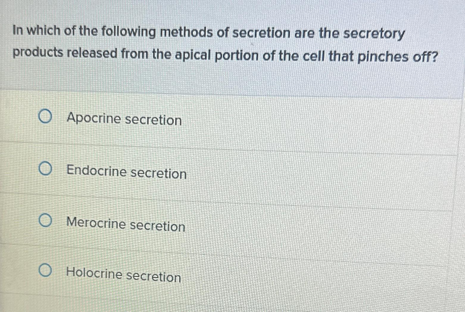 Solved In which of the following methods of secretion are | Chegg.com