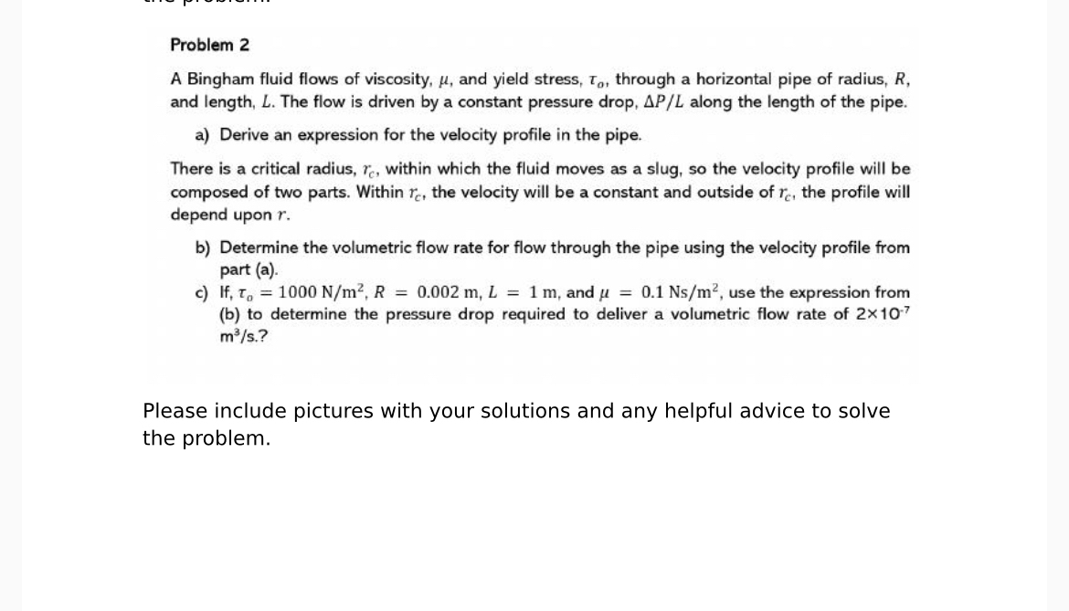 Solved Problem 2A Bingham fluid flows of viscosity, μ, ﻿and | Chegg.com
