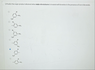 Solved i) ﻿Predict the major prodact obtained when | Chegg.com