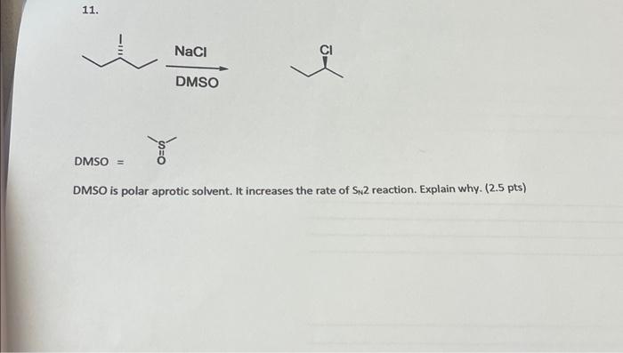 Solved DMSO = DMSO is polar aprotic solvent. It increases | Chegg.com