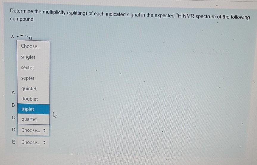 Solved Determine the multiplicity (splitting) of each | Chegg.com