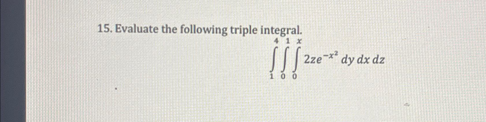 Solved Evaluate the following triple | Chegg.com
