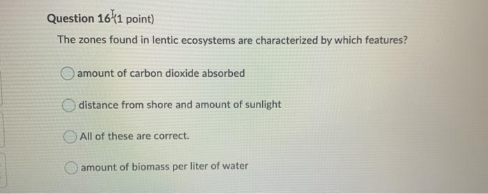 Solved Question 16k1 point) The zones found in lentic | Chegg.com