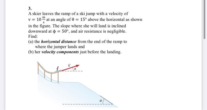 Solved 3. A skier leaves the ramp of a ski jump with a | Chegg.com