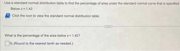 Solved Use a standard normal distribution table to find the | Chegg.com