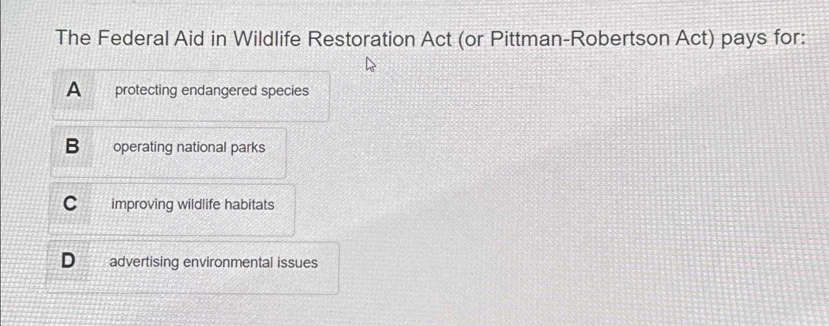 Solved The Federal Aid in Wildlife Restoration Act (or | Chegg.com
