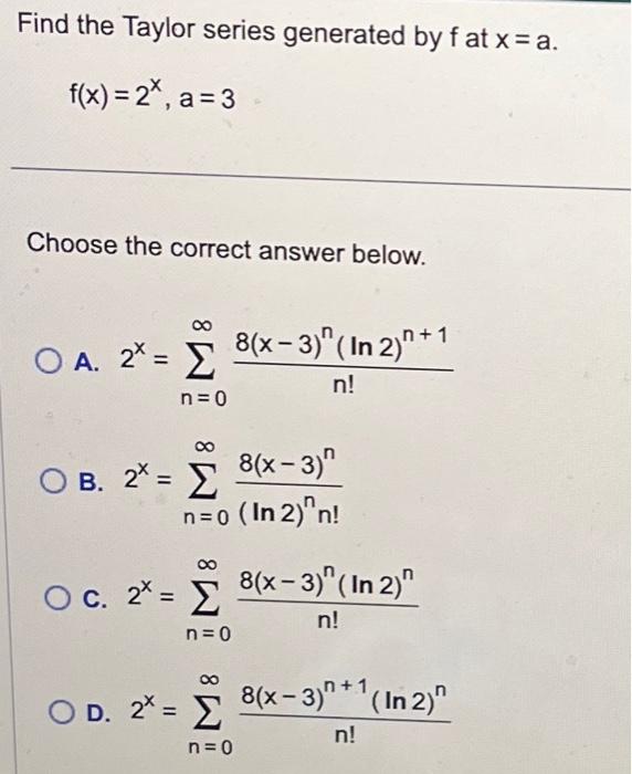 Solved Find the Taylor series generated by fat x = a. f(x) = | Chegg.com