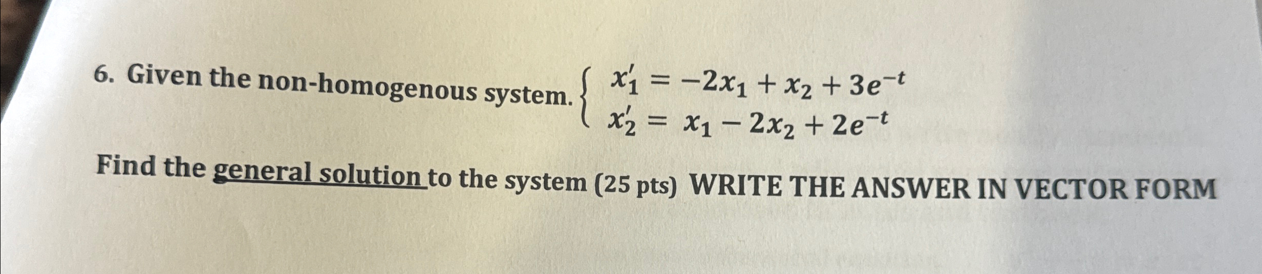 Solved Given the non-homogenous system. | Chegg.com