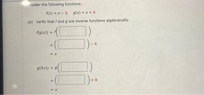Solved Consider the following functions. f(x) = x-8, g(x) = | Chegg.com