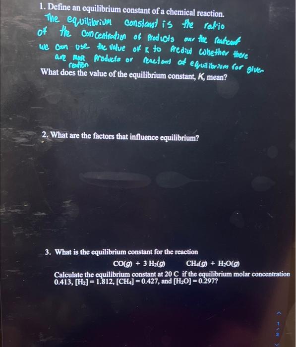 Solved 1. Define an equilibrium constant of a chemical | Chegg.com
