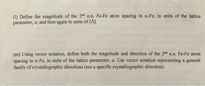 Solved 1. This problem is about ferrite or alpha (a) iron | Chegg.com