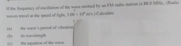 Solved If the frequency of oscillation of the wave emitted | Chegg.com