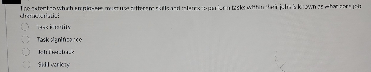 Solved The extent to which employees must use different | Chegg.com