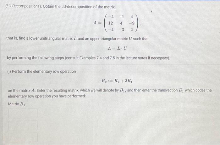 Solved (LU-Decompositions). Obtain the LU-decomposition of | Chegg.com