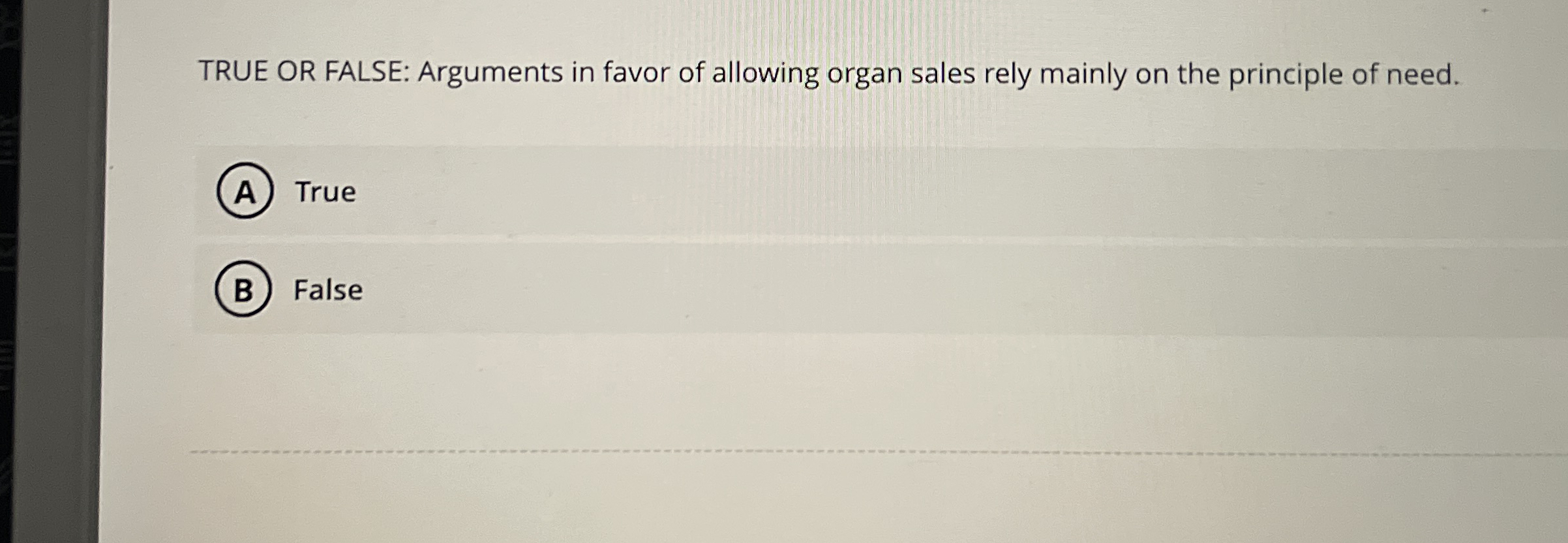 Solved TRUE OR FALSE: Arguments in favor of allowing organ | Chegg.com