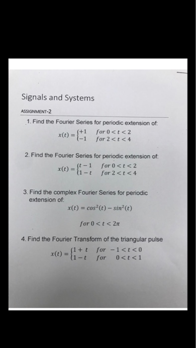 Solved Signals and Systems ASSIGNMENT-2 1. Find the Fourier | Chegg.com