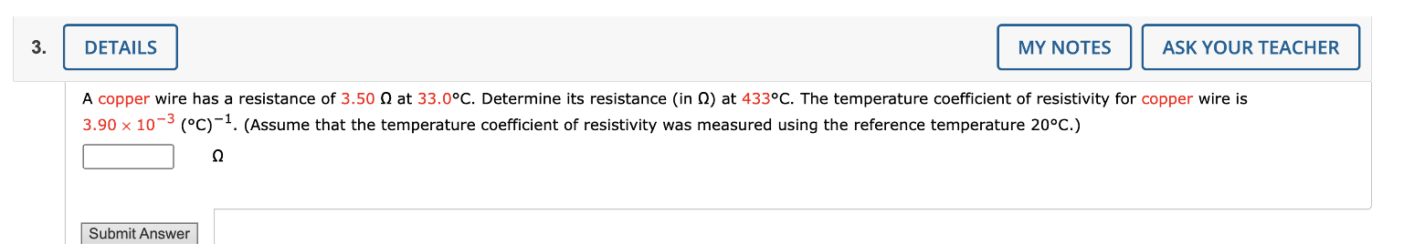 Solved A copper wire has a resistance of 3.50Ω ﻿at 33.0°C. | Chegg.com