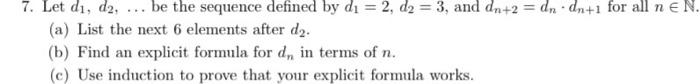 Solved 7. Let d1,d2,… be the sequence defined by d1=2,d2=3, | Chegg.com