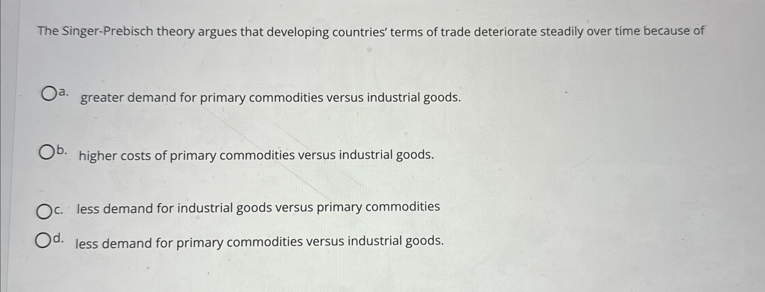 Solved The Singer-Prebisch theory argues that developing | Chegg.com