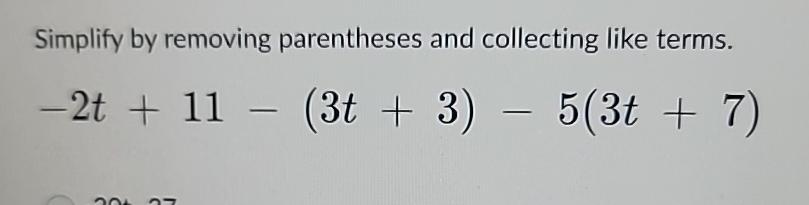 Solved Simplify by removing parentheses and collecting like | Chegg.com