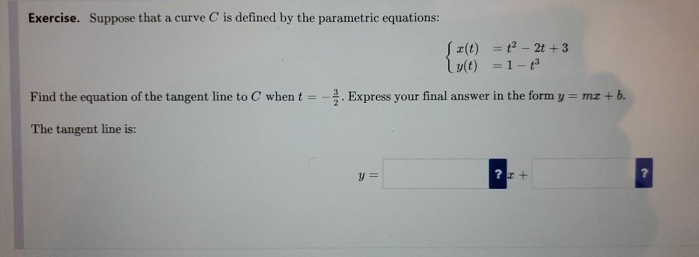 Solved Exercise. Suppose that a curve C is defined by the | Chegg.com