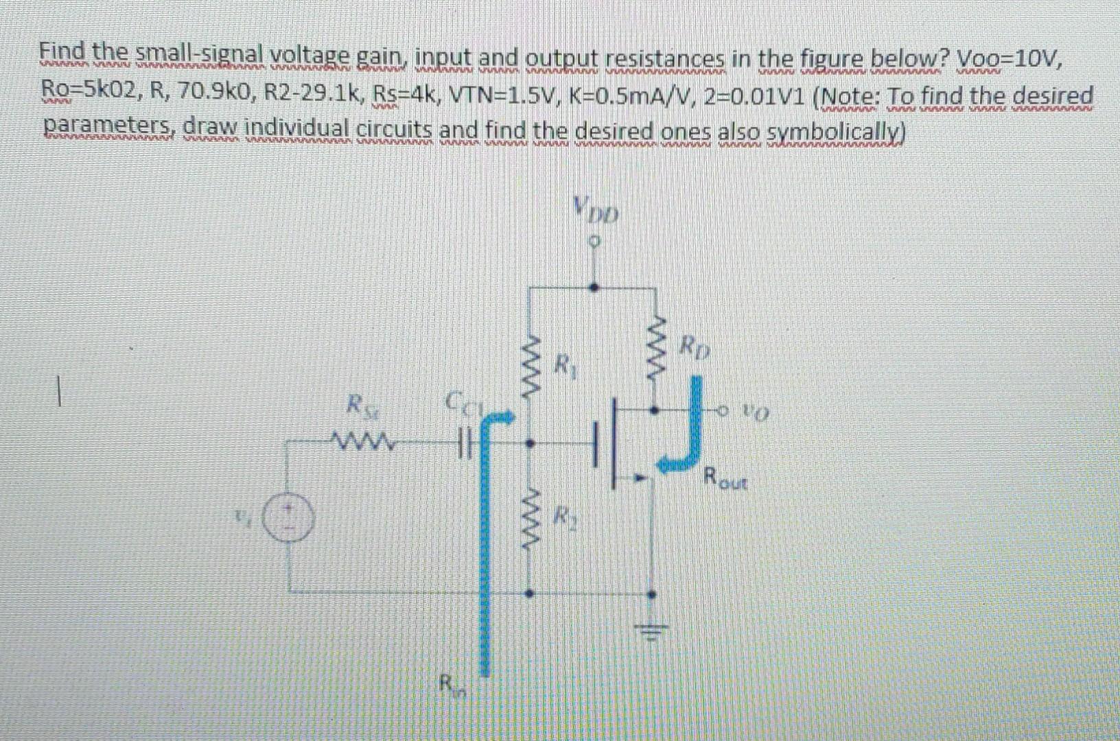 Find the small-signal voltage gain, input and output | Chegg.com