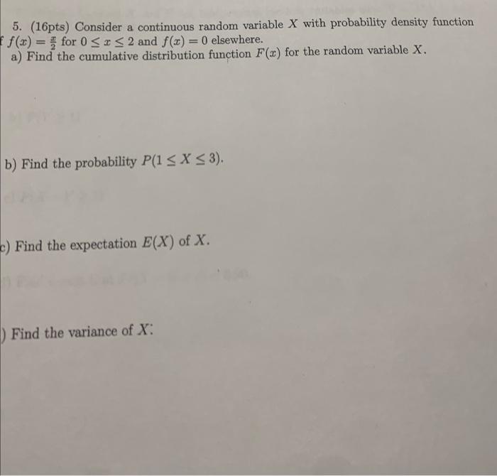 Solved 5. (16pts) Consider a continuous random variable X | Chegg.com